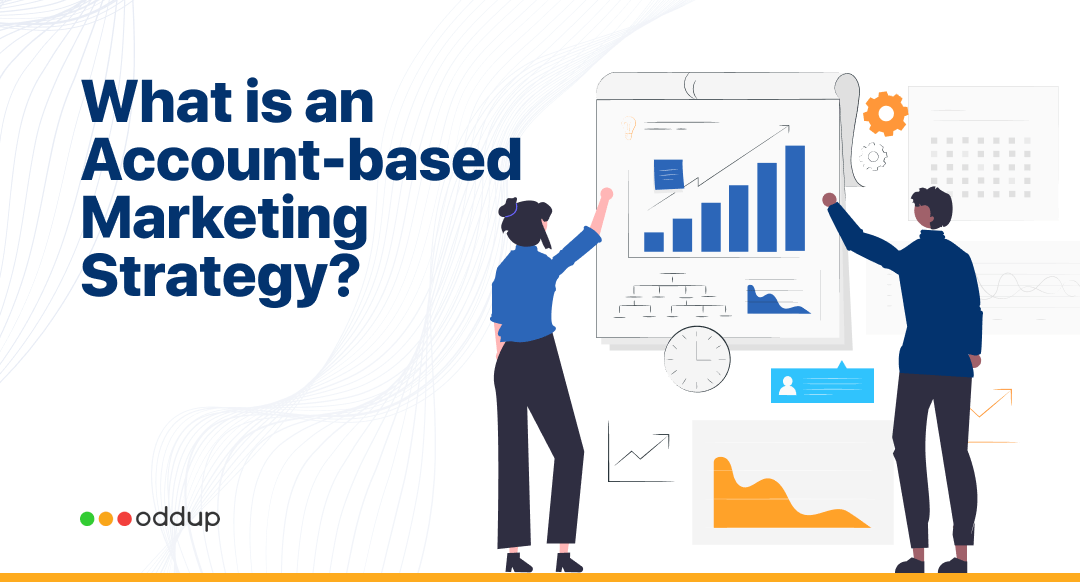 Account-based Marketing Strategy, how to build and measure one?